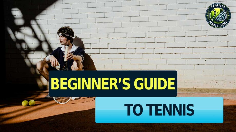 Introduction To Tennis: A Beginner's Guide - TennisMastermind.com