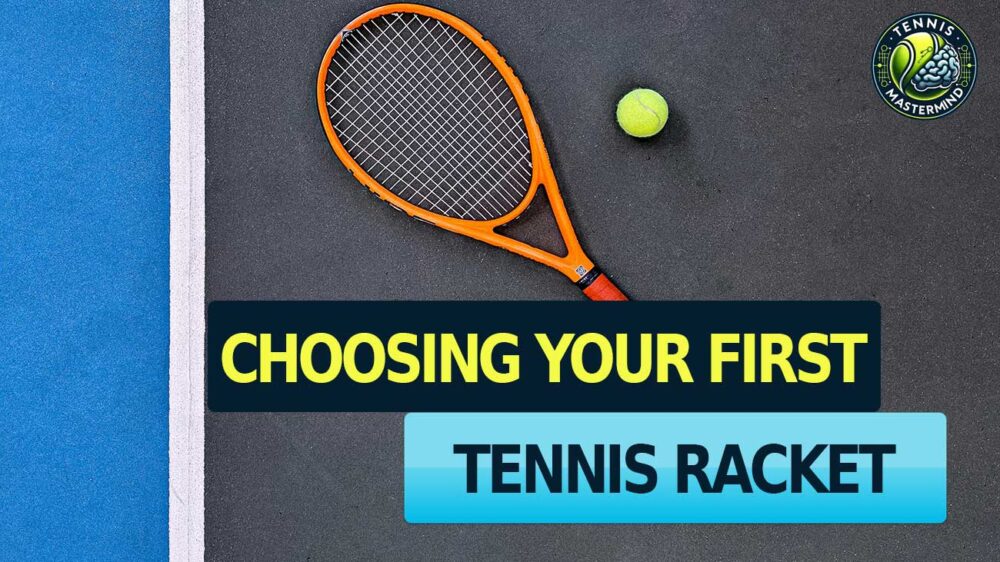 Choosing Your First Tennis Racket - TennisMastermind.com